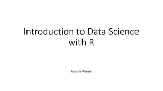R programming language - Mustafa Wahedi | PPT