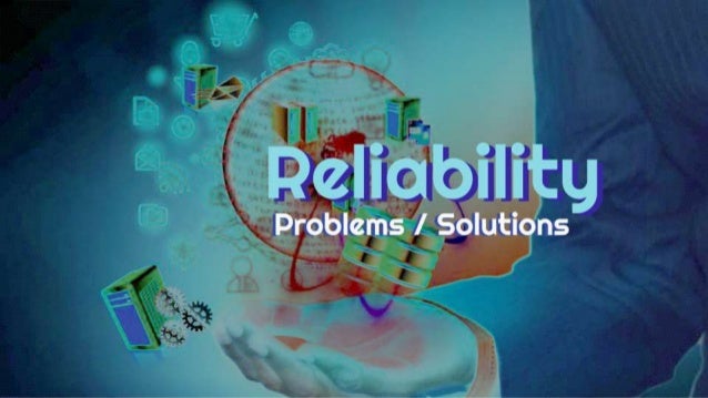 Reliability Problems and Solutions, Reliability Engineering Training ...