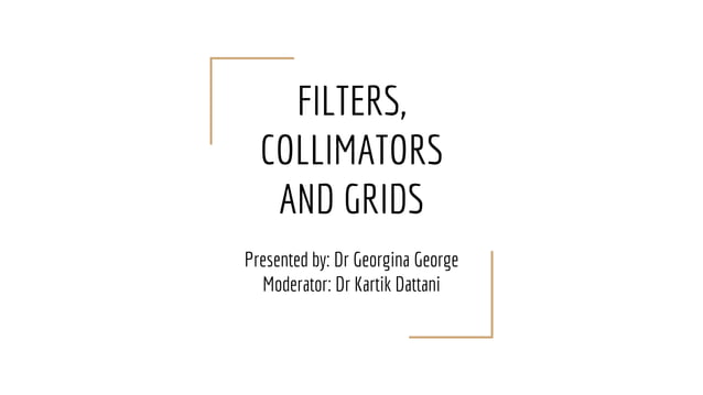 Filters grids and collimators | PPTX | Eye and Vision Conditions ...