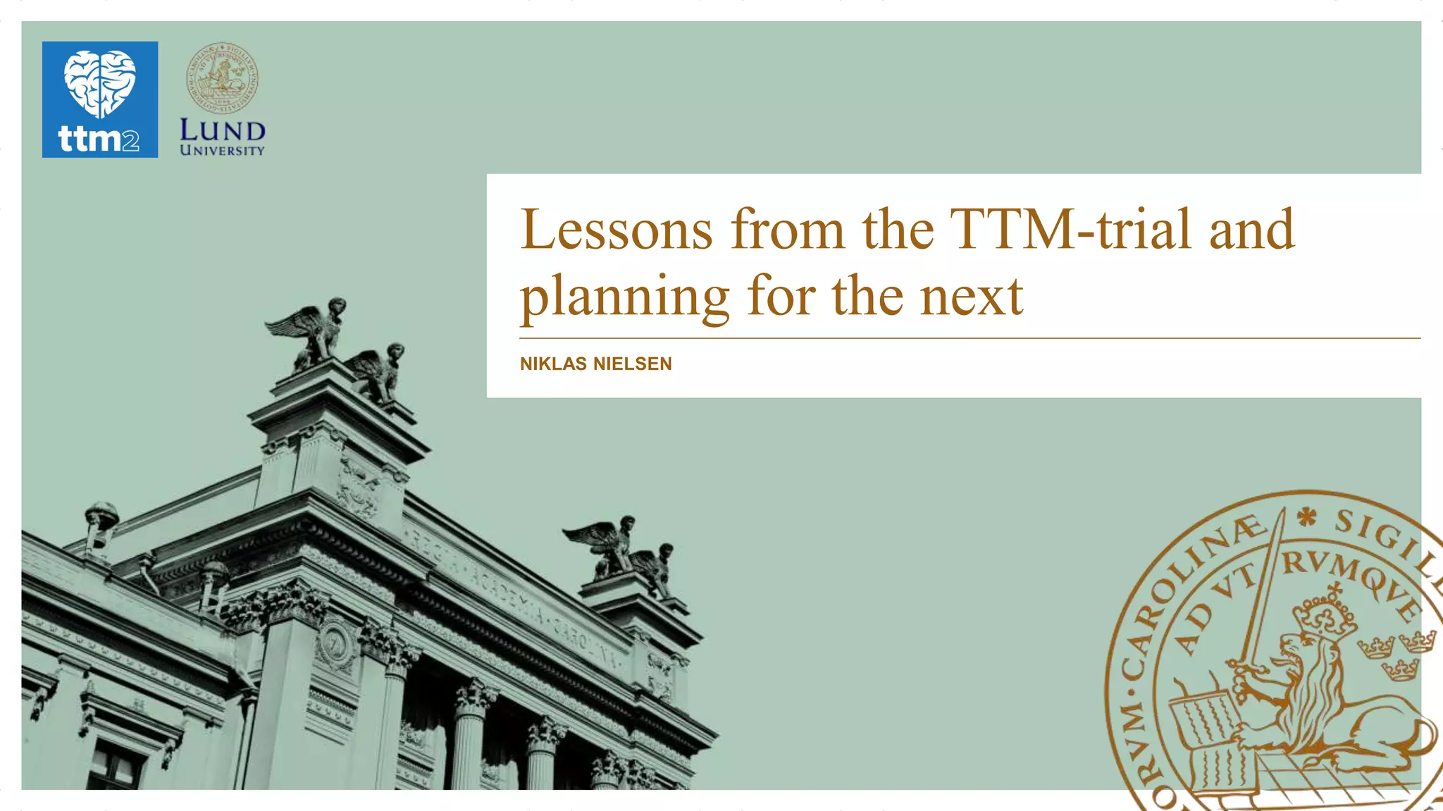 Lessons from the TTM trial and planning for the nexst | PPT