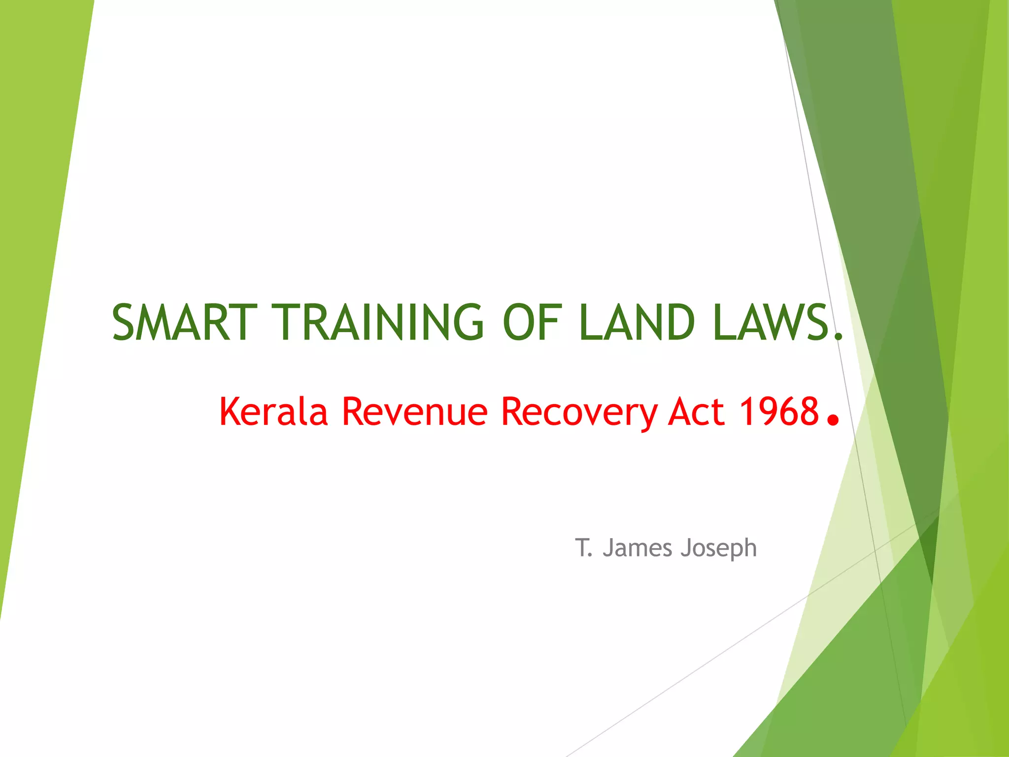 Kerala Revenue Recovery Procedures - RR Act 1968. PPT Prepared by T ...