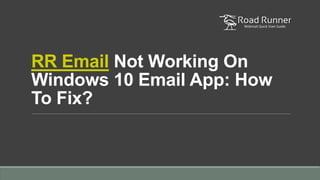 Rr email not working on windows 10 email app how to fix | PPTX