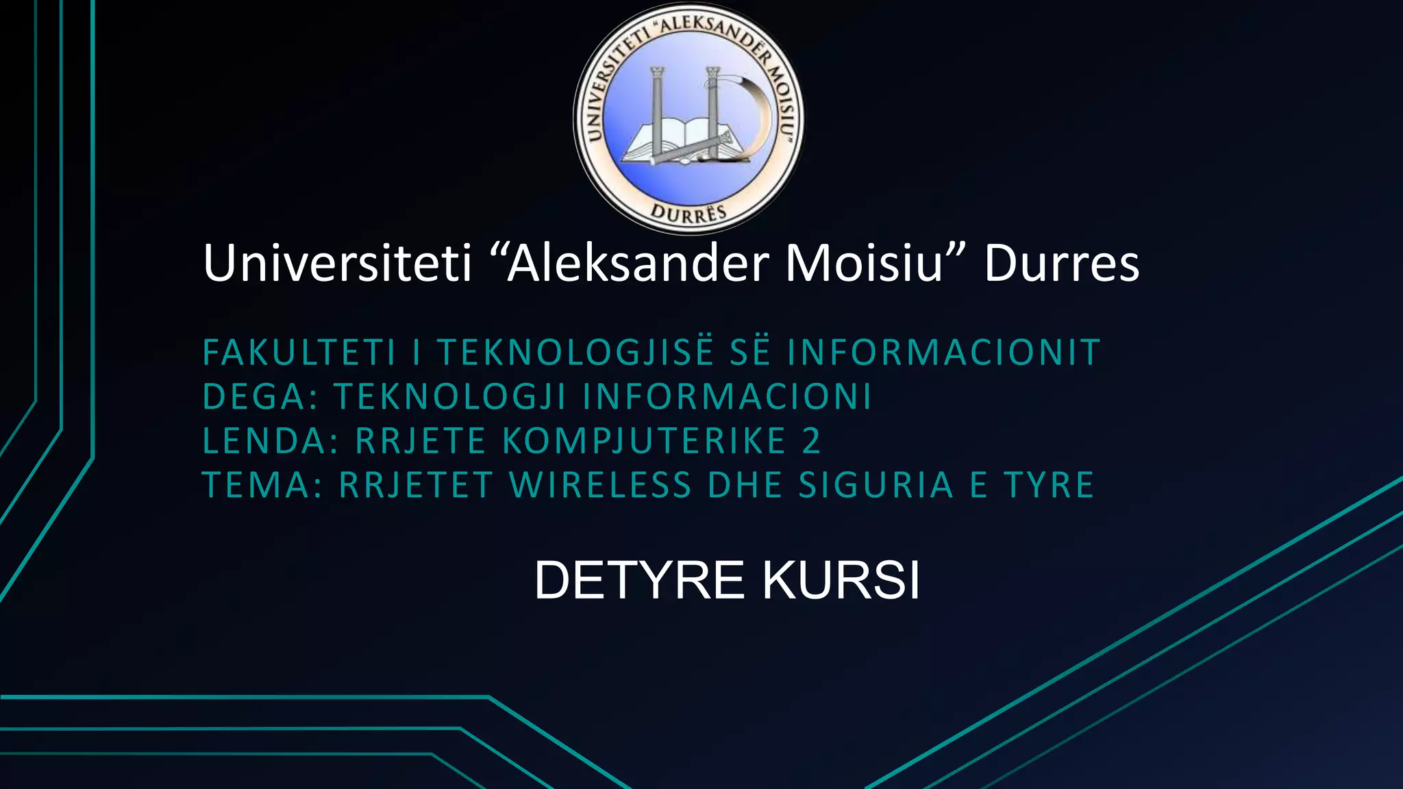Detyre Kursi - Rrjetet Wireless dhe siguria e tyre | PPTX