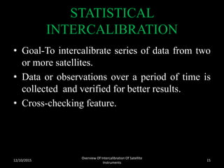 Overview of Intercalibration of Satellite Instruments | PPTX