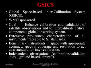 Overview of Intercalibration of Satellite Instruments | PPTX