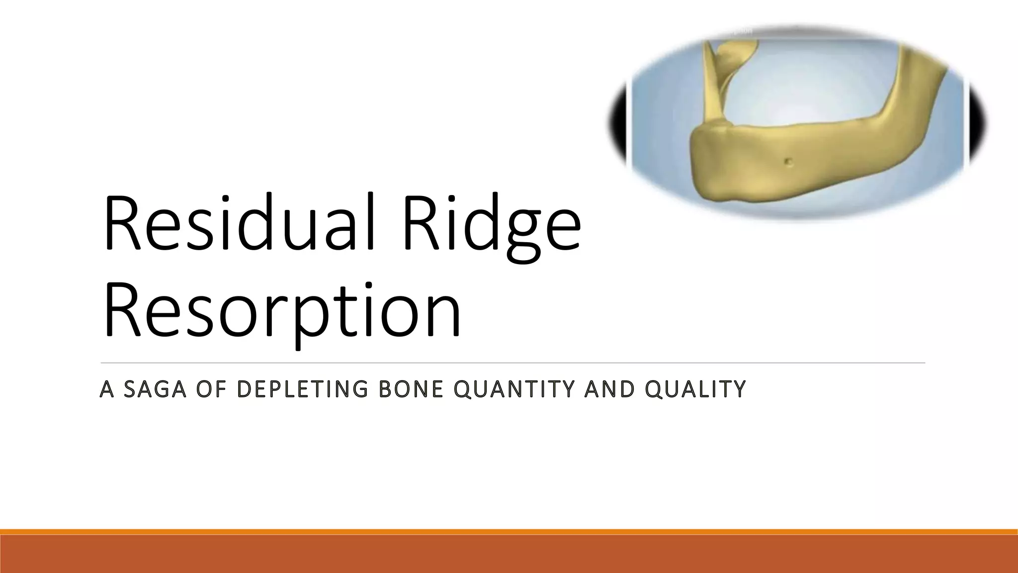 RESIDUAL RIDGE RESORPTION | PPTX
