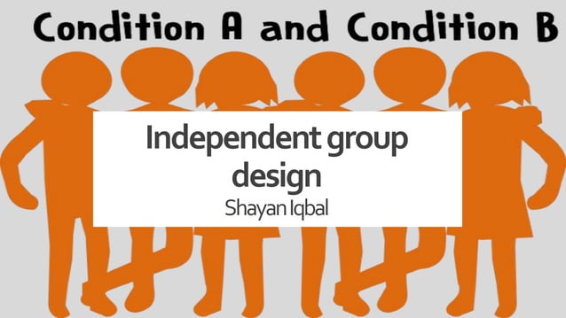 Independent group design | PPTX | Physics | Science