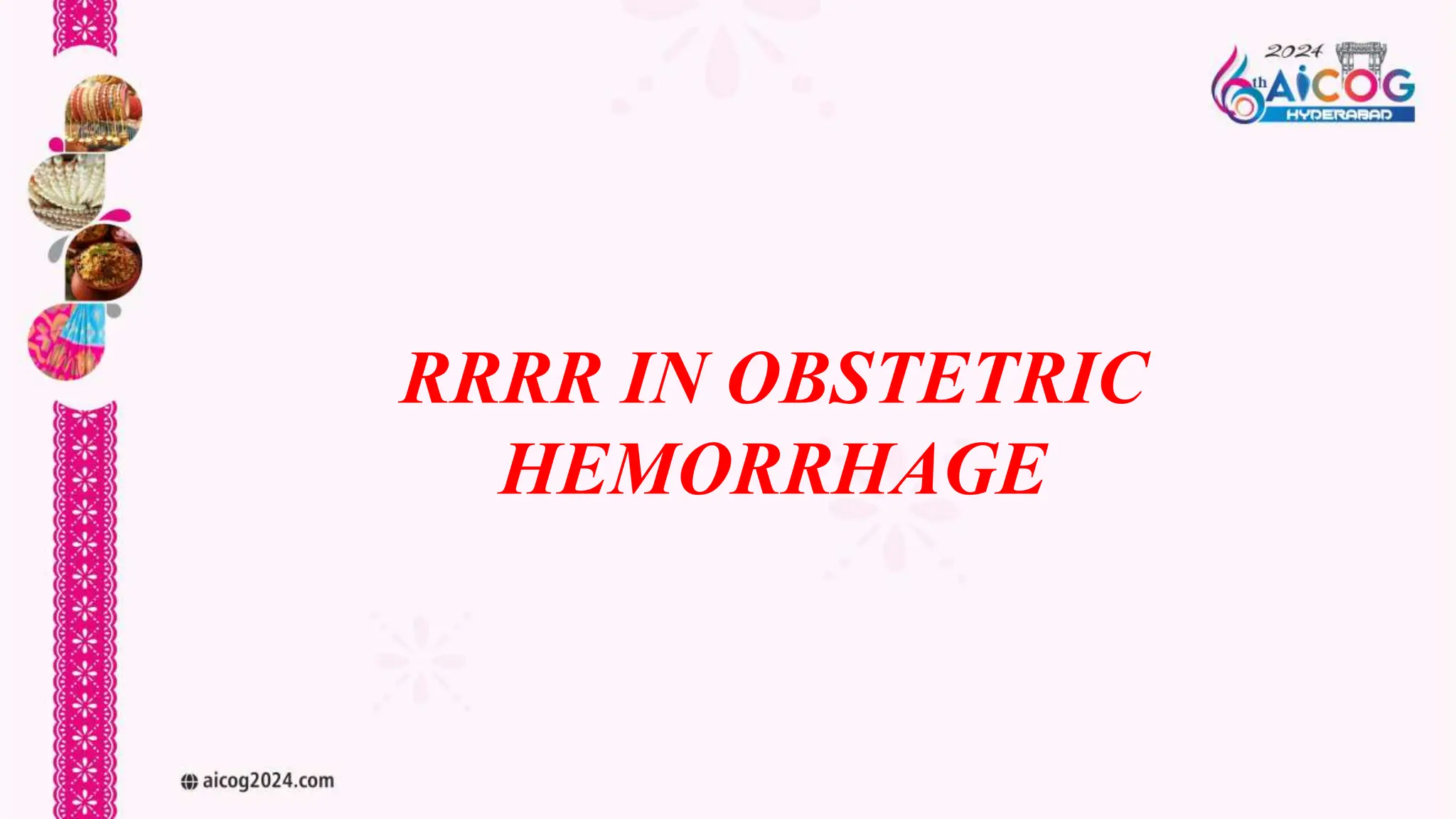 RRRR IN OBSTETRIC HEMORRHAGE 09012024 AICOG 2024 HEYDERABAD.pptx