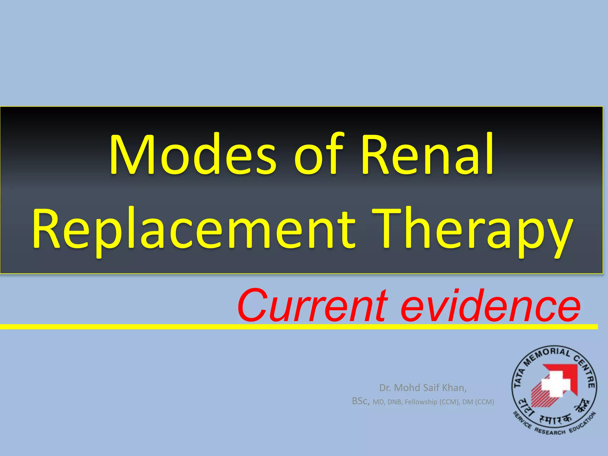 Renal Replacement Therapy: modes and evidence | PPTX