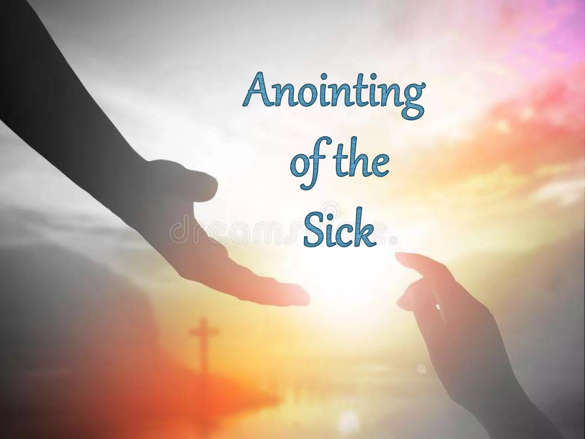 anointing of the sick | PPTX