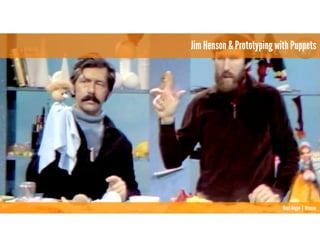 Jim Henson & Prototyping with Puppets | PPT