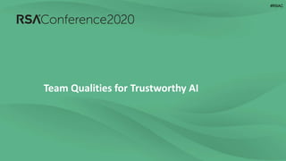 Designing Trustworthy AI: A User Experience Framework at RSA 2020 | PPTX