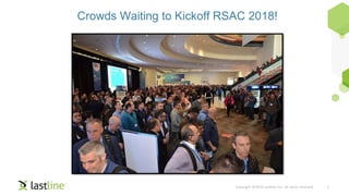 Lastline RSAC 2018 Highlights | PPT