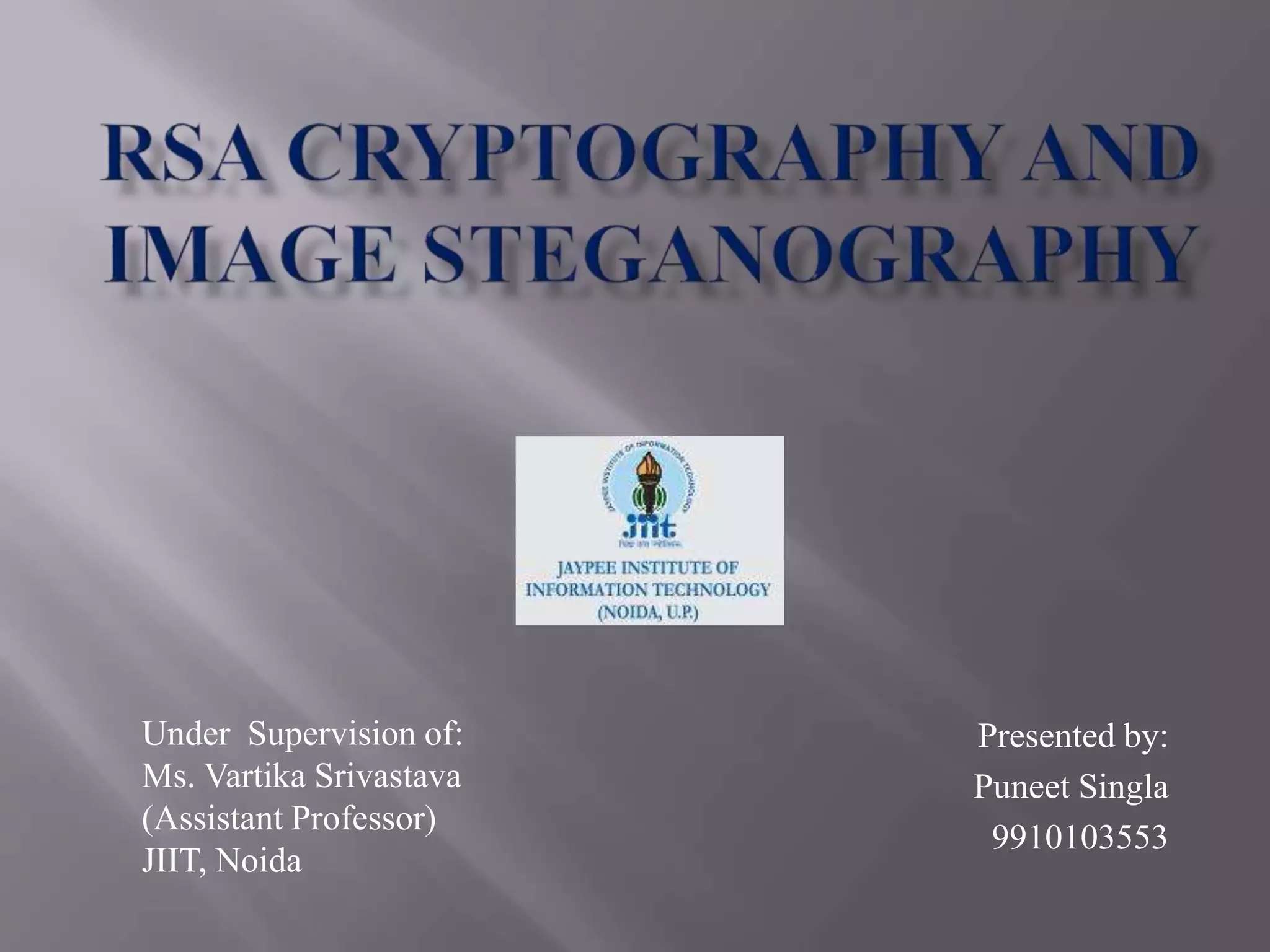 Rsa cryptography &steganography | PPTX