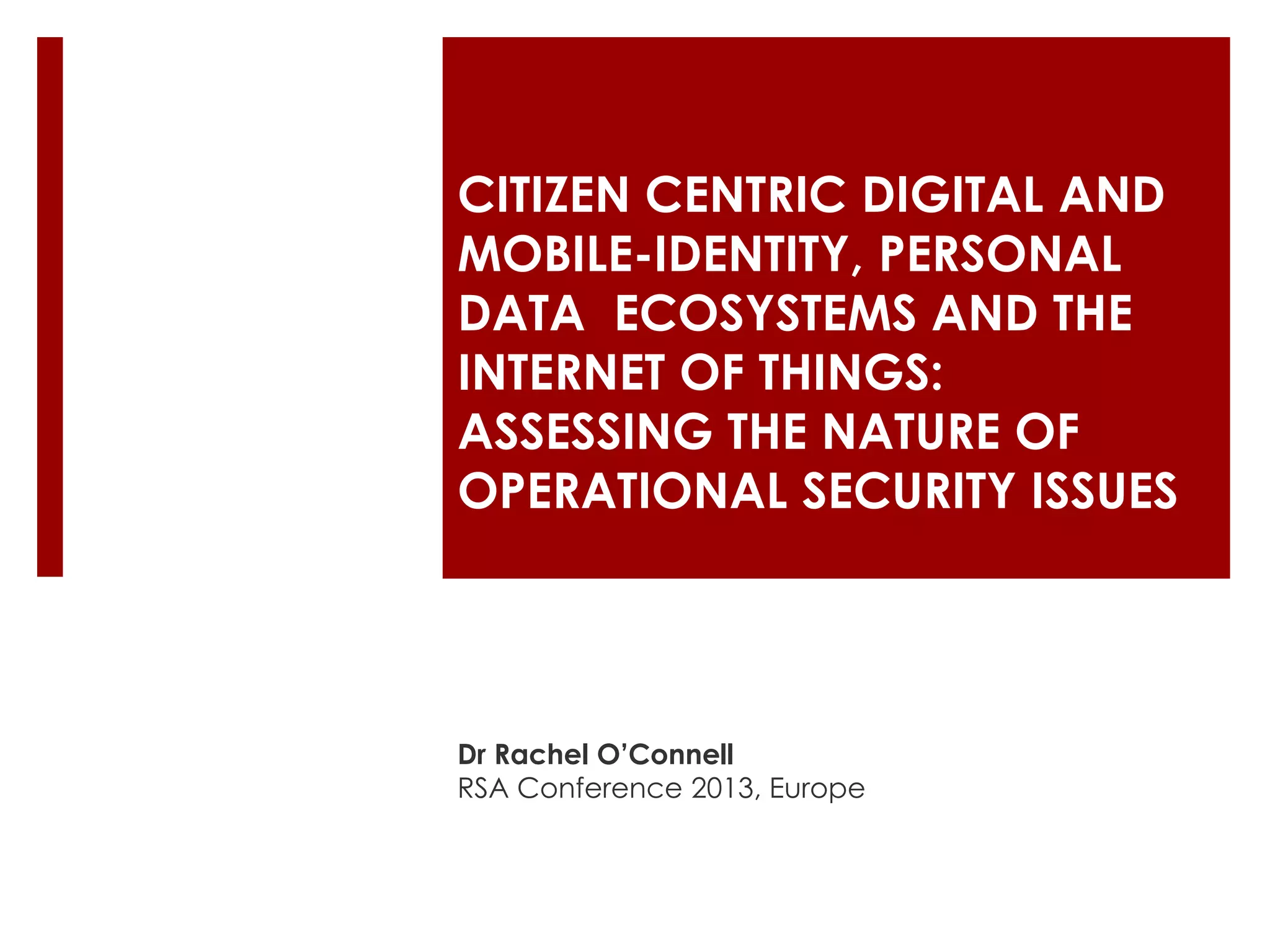 Citizen centric digital and mobile-identity, personal data ecosystems and the internet of things ...