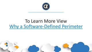 Cryptzone: What is a Software-Defined Perimeter? | PPTX