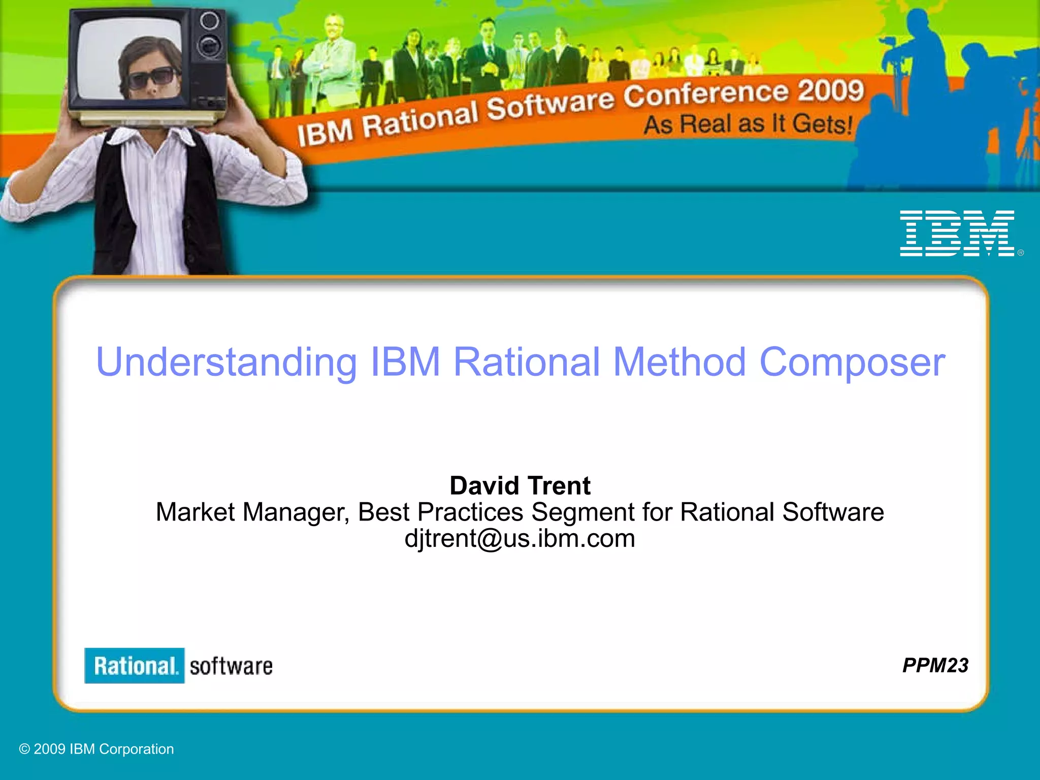 Rsc 2009 Understanding Ibm Rational Method Composer | PPT