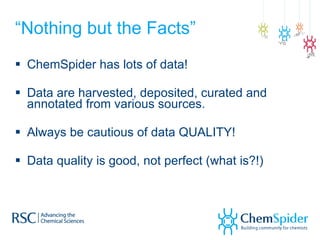 RSC ChemSpider as an environment for teaching and sharing chemistry | PPT