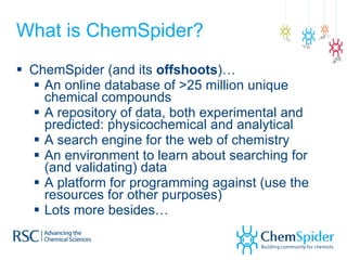RSC ChemSpider as an environment for teaching and sharing chemistry | PPT