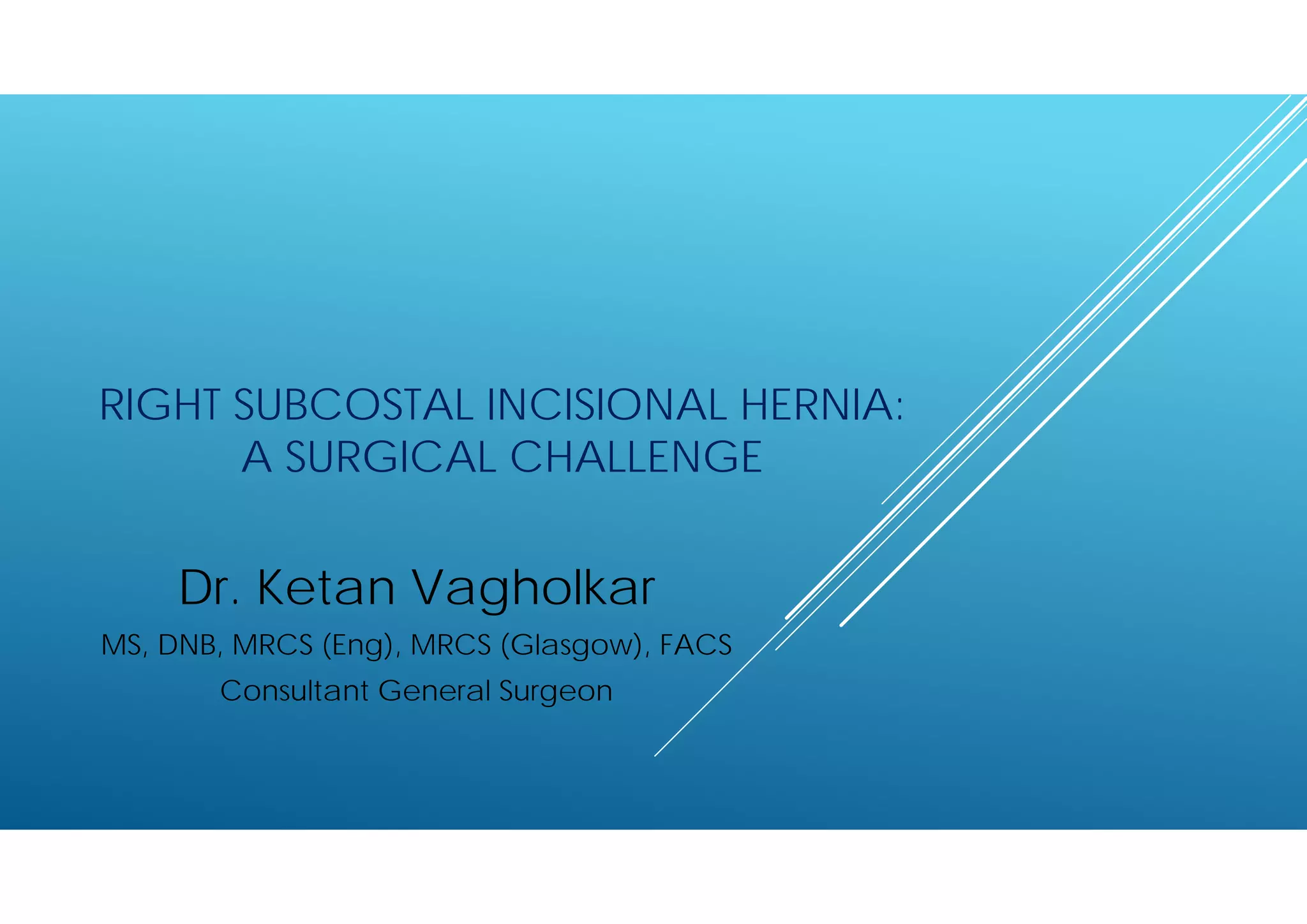 Right Subcostal Incisional Hernia: A Surgical Challenge. | PDF