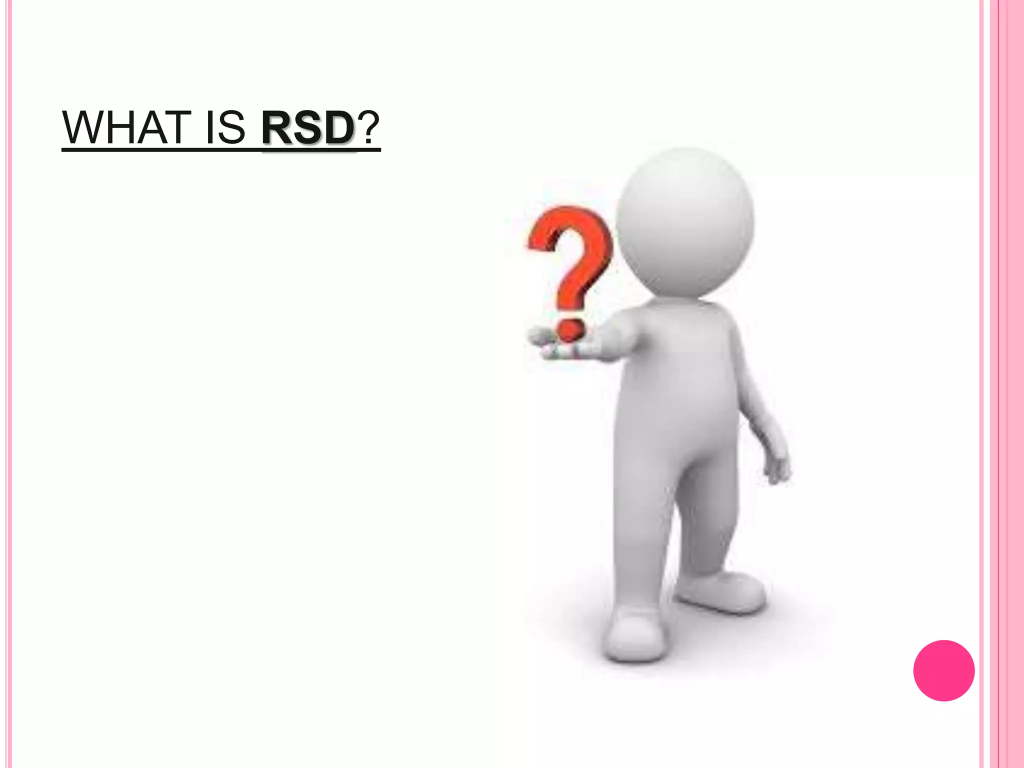 RSD-REFLEX SYMPATHETIC DYSTROPHY | PPTX