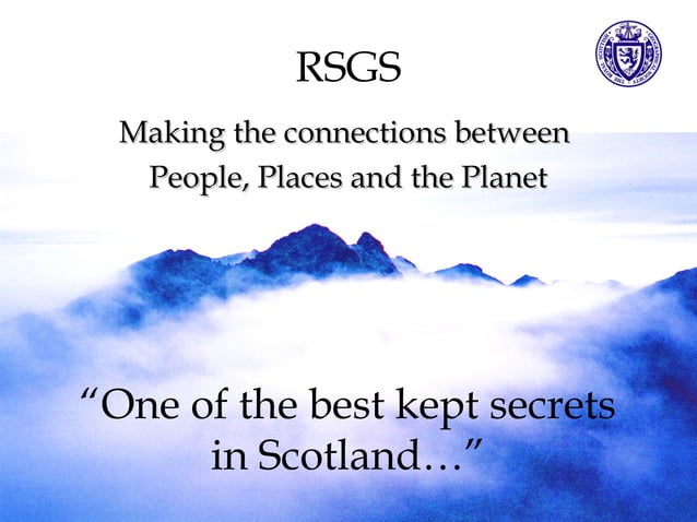 Introducing the Royal Scottish Geographical Society | PPT
