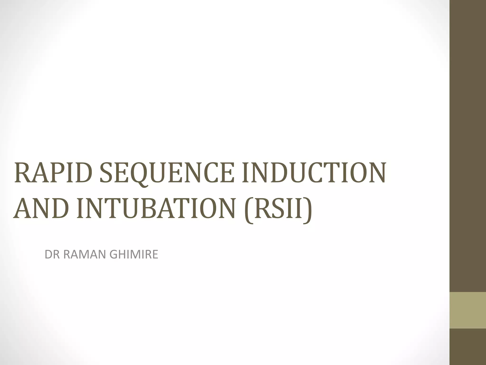 Rapid Sequence Induction & Intubation | PPTX