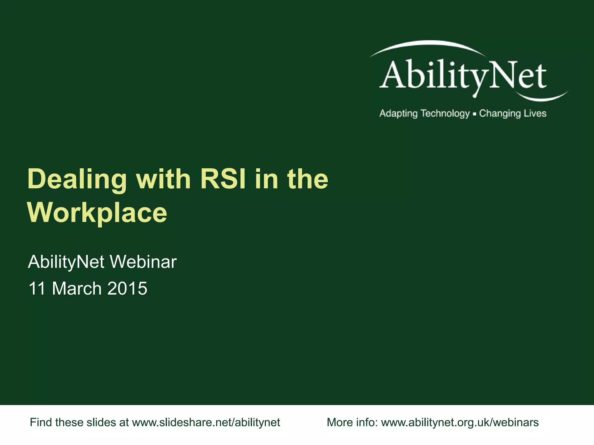 Dealing with RSI in the workplace AbilityNet webinar 11 March 2015 | PPTX