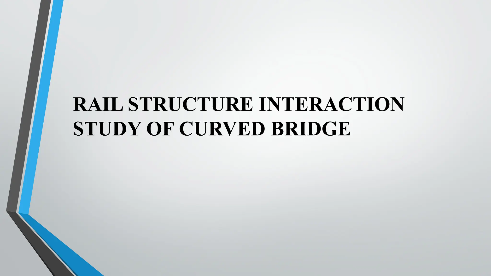 RSI ON CURVED STEEL GIRDER COMPOSITE BRIDGE.pptx