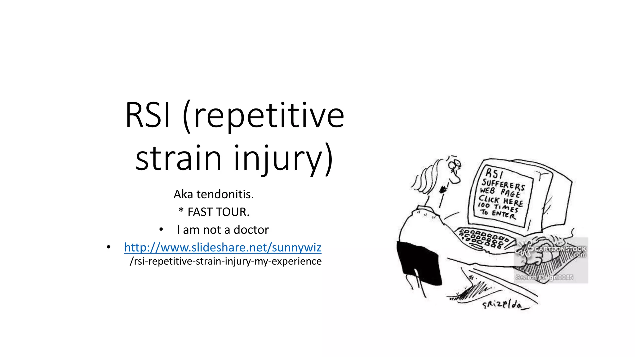 RSI (repetitive strain injury): My experience | PPTX