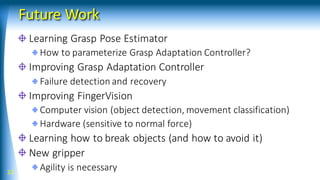 RSJ 2017 - Grasp Adaptation Control with Finger Vision | PDF