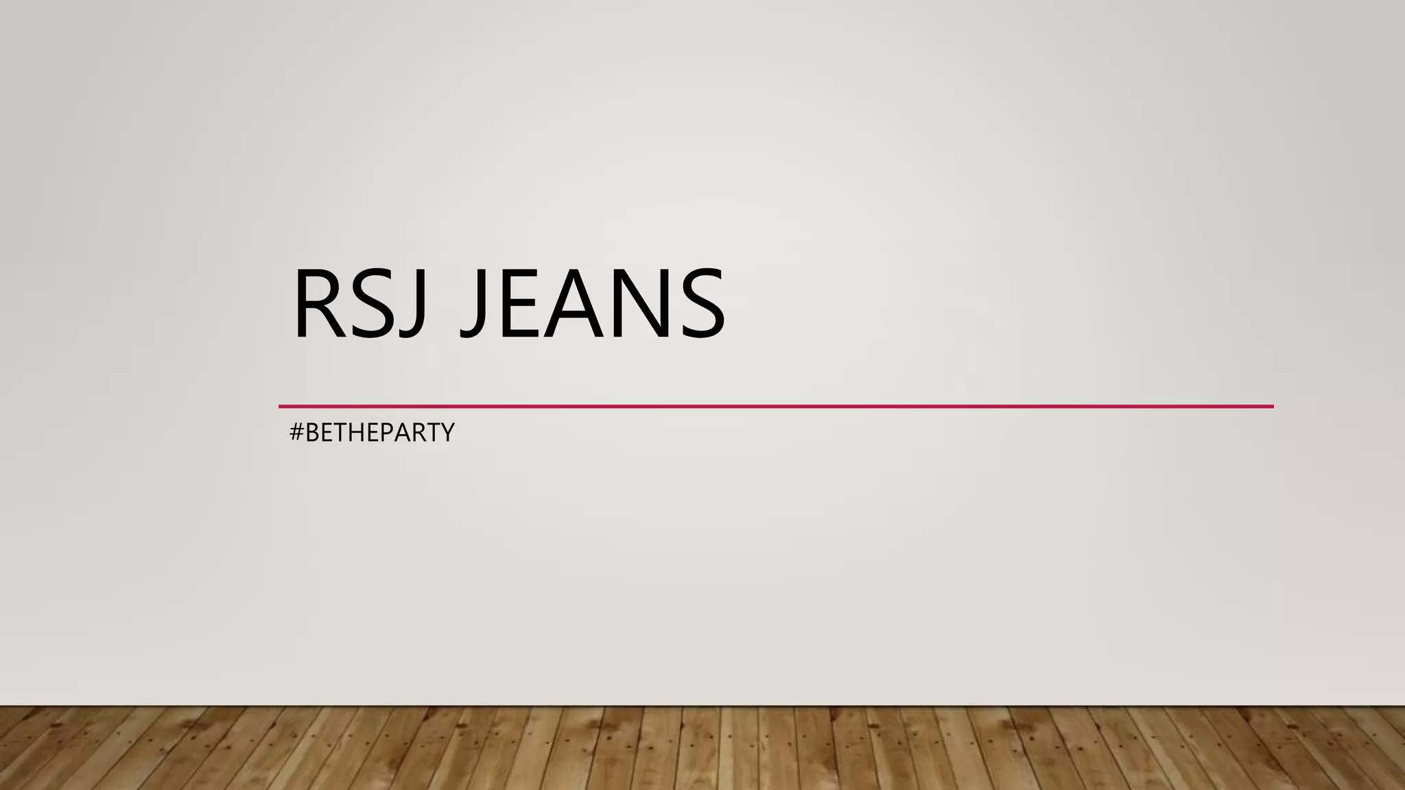 Rsj jeans presentation | PPT