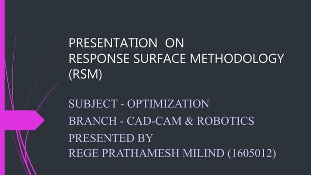 RSM Optimization of Response Variables | PPT