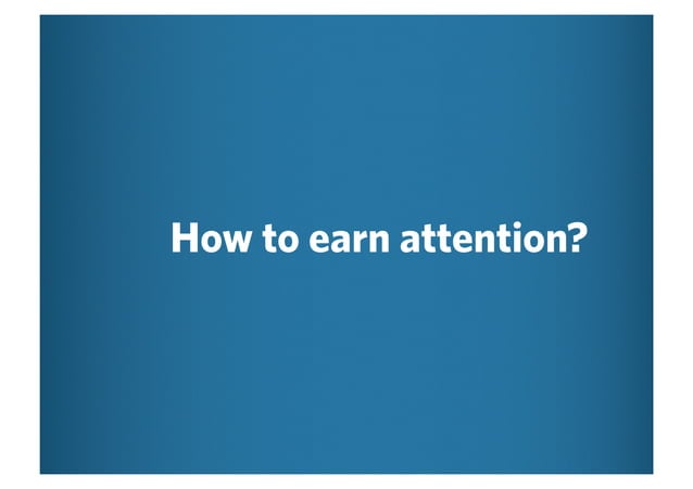 The Power of Earned Attention | PPT