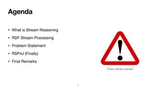 RSP4J: An API for RDF Stream Processing | PPT