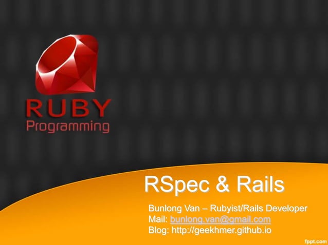 Ruby on Rails testing with Rspec | PPT