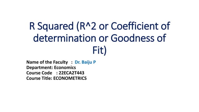 R Squared (R^2 or Coefficient of determination.pptx | Business ...