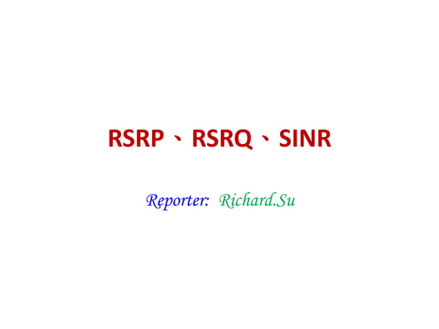 Rsrp、rsrq、sinr | PPTX