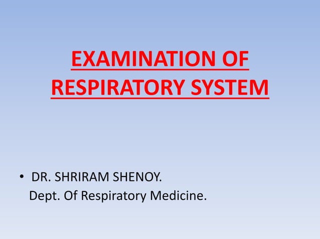 Respiratory System Examination | PPTX