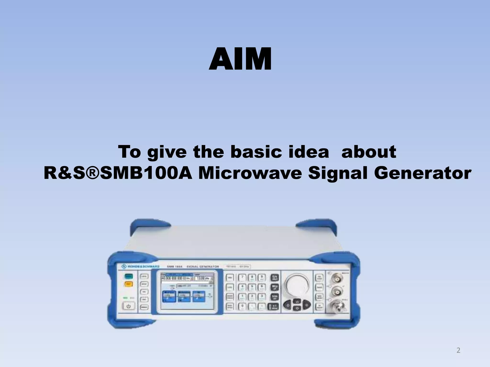 R&S (rohde-schwarz) SMB100A microwave signal generator | PPTX