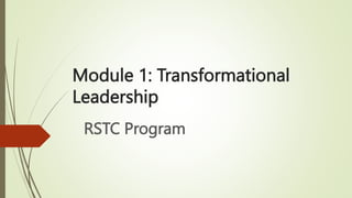 RSTCTransformationalLeadershipModule1Part130May2022Final.pptx