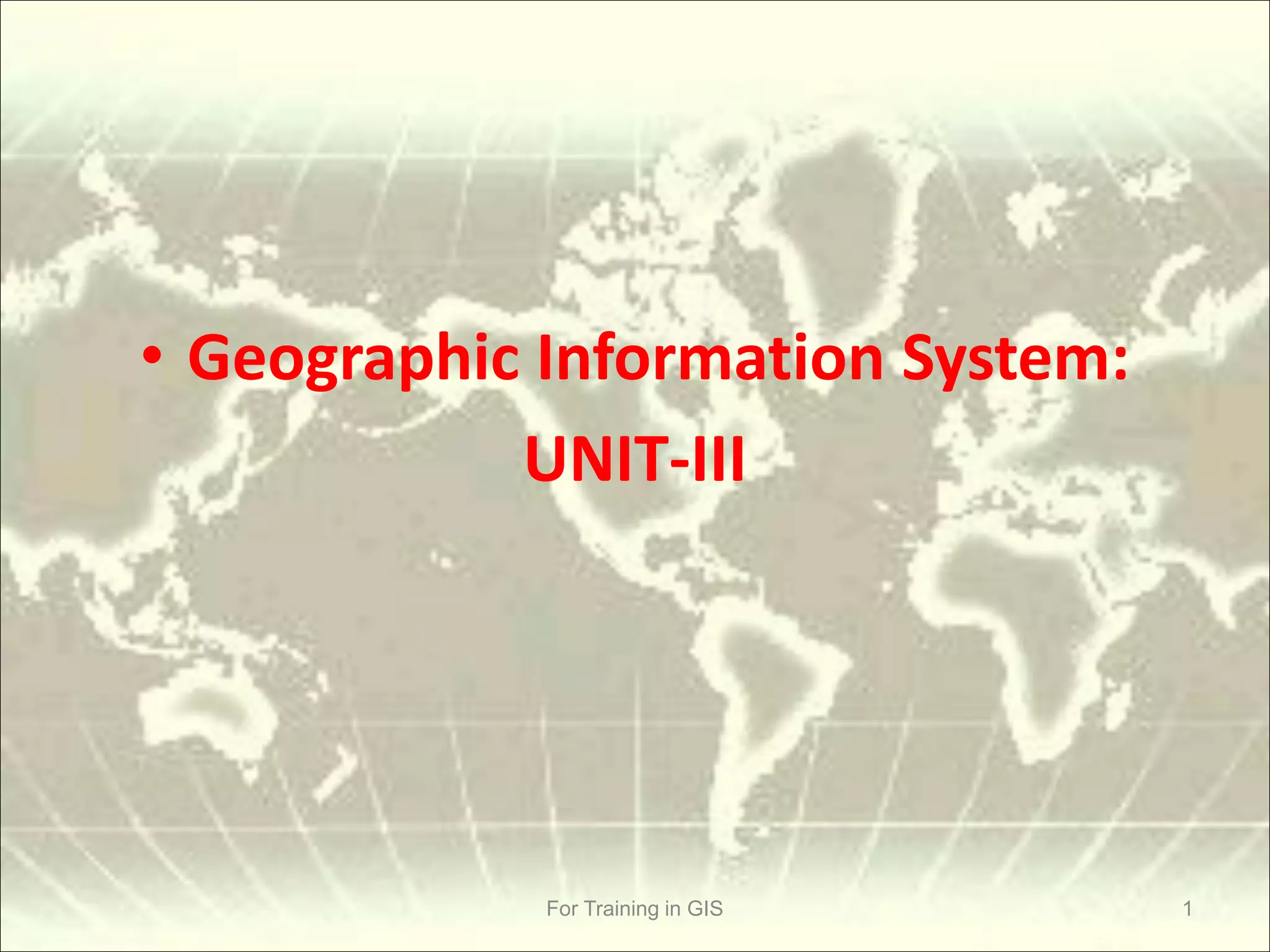 Rs unit iii-gis--- [repaired] | PPTX