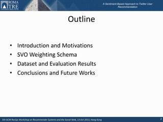 A Sentiment-Based Approach to Twitter User Recommendation | PPTX