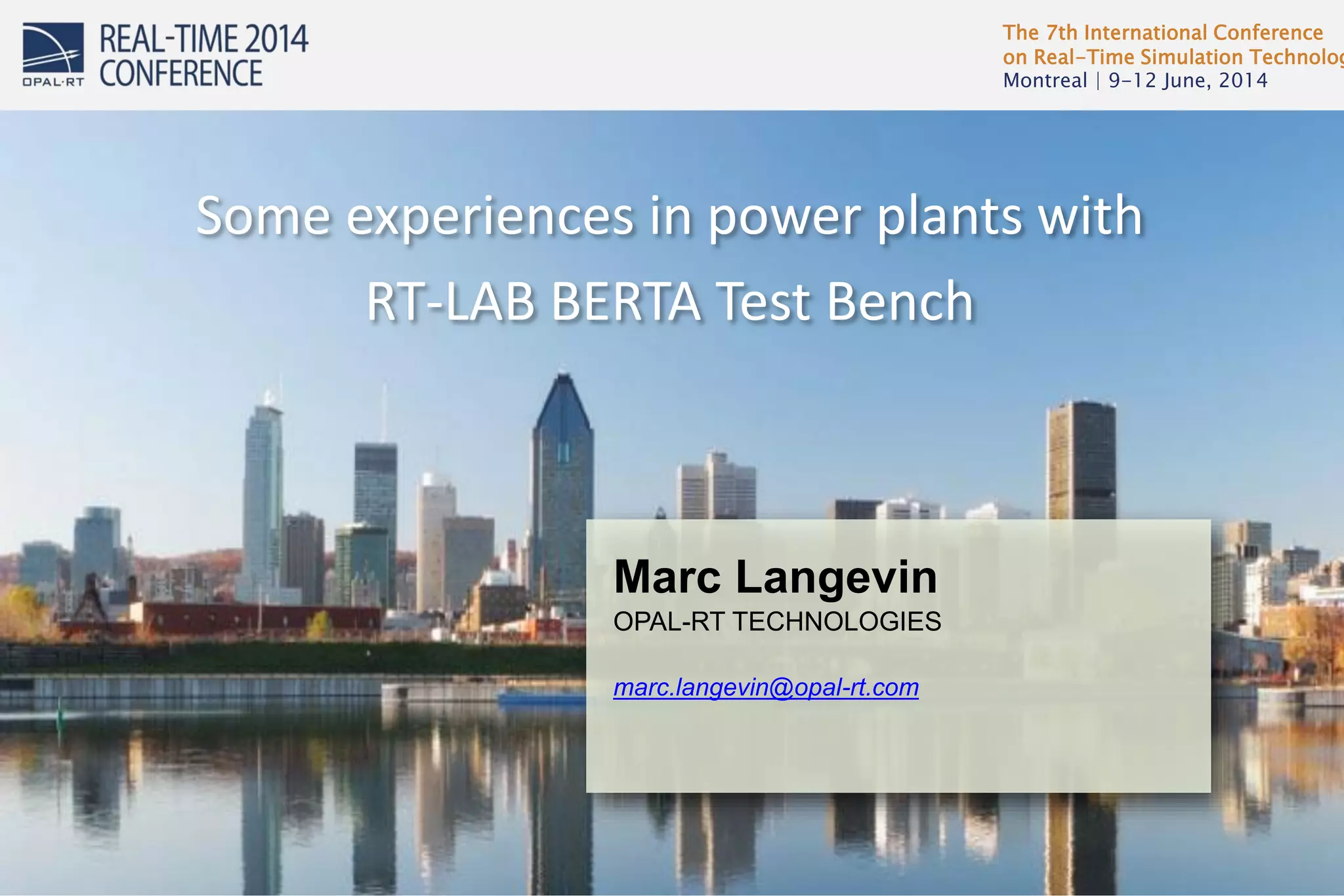 OPAL-RT RT14 Conference: Experience in power plant with RT-LAB BERTA ...