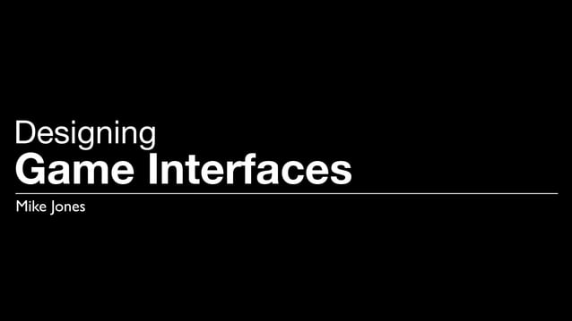 Designing Game Interfaces | PPT