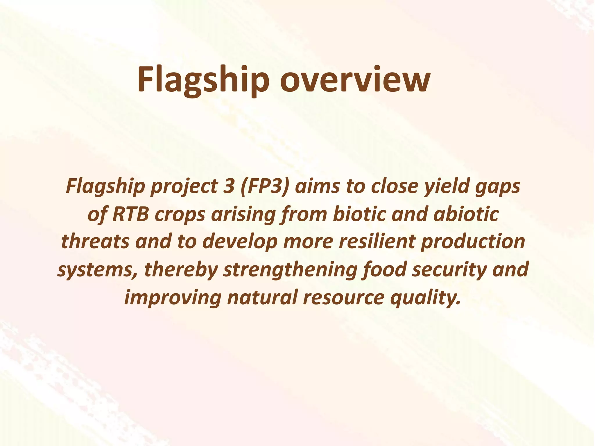 Resilient crops - Flagship Project 3 overview, ISTRC 2018 | PPT