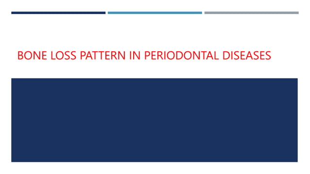 BONE LOSS PATTERN in periodontal diseasepptx | PPTX