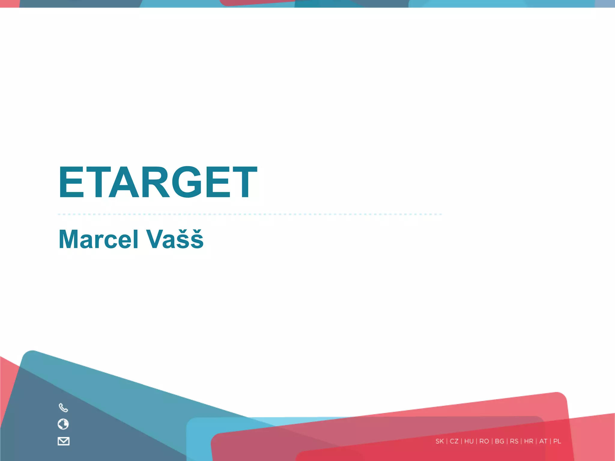 RTB presentation by Marcel Vašš / ETARGET CEO | PPT