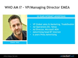 RTB Update 4 - Dominic Trigg, RocketFuel | PPT