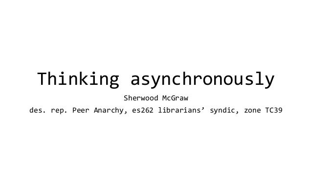 Asynchronously